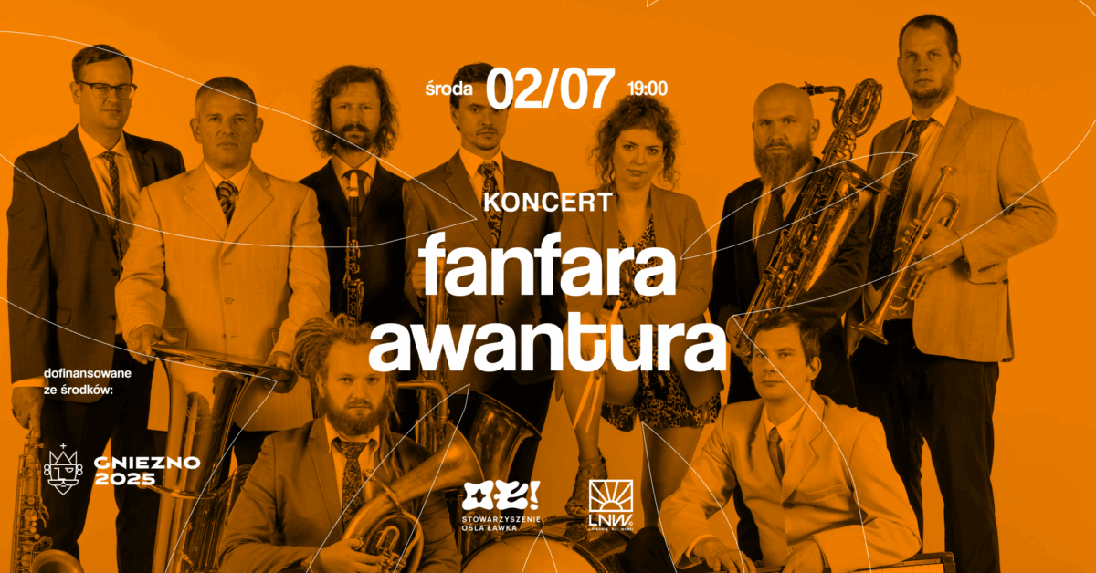 Przemiany na Szlaku Piastowskim - Fanfara Awantura czyli bałkańskie ...
